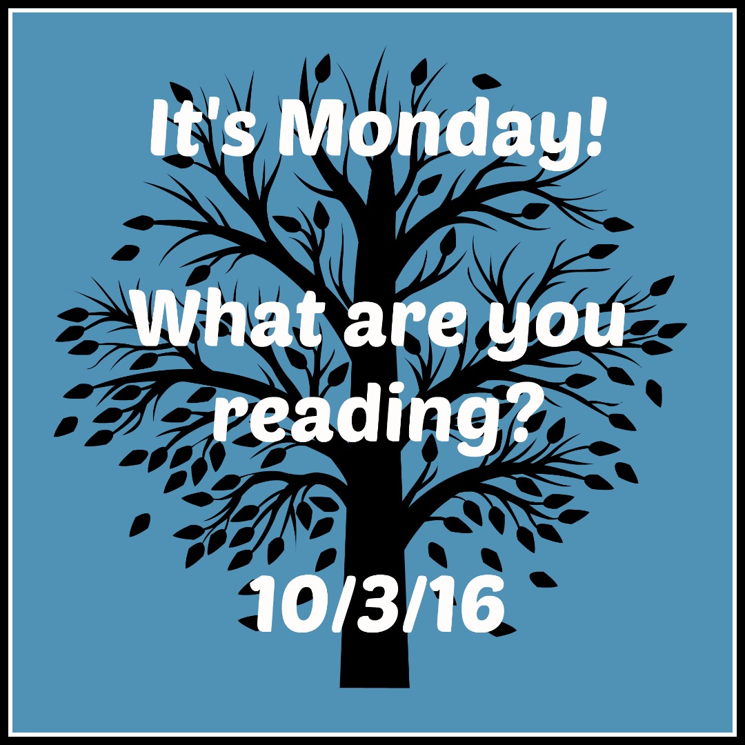 It's Monday! What are you reading? 10-3-16 | More - Novel Visits