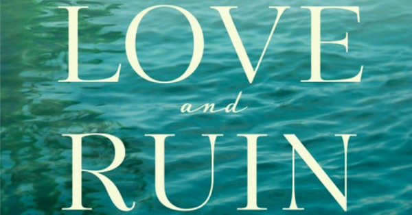Love and Ruin by Paula McLain | Review - Novel Visits