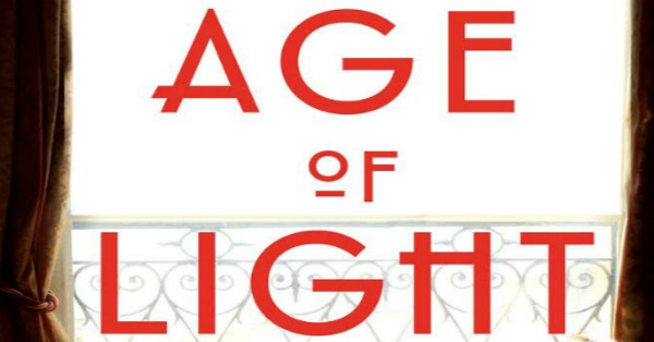 The Age of Light by Whitney Scharer | Review - Novel Visits