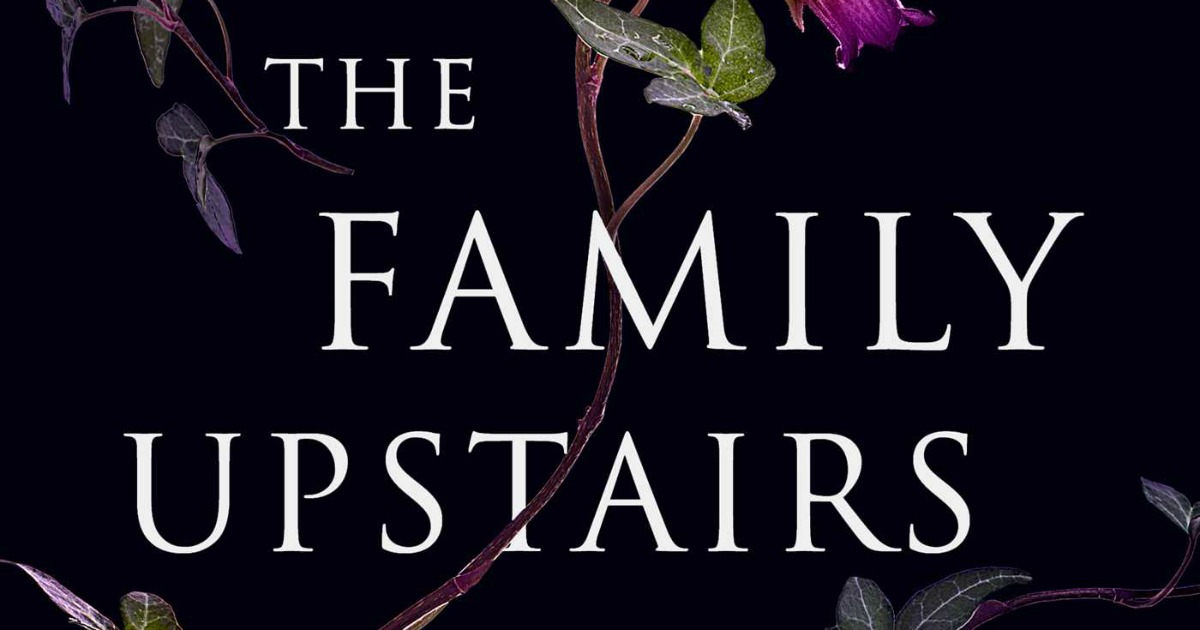 The Family Upstairs by Lisa Jewell | Audiobook Review - Novel Visits