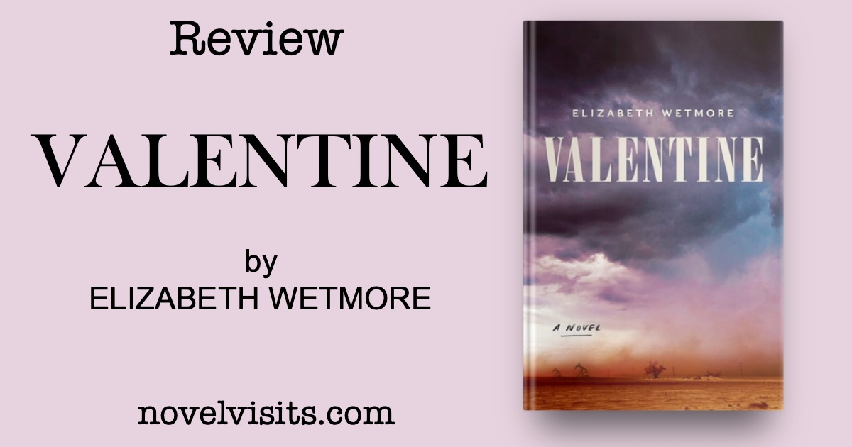 Valentine by Elizabeth Wetmore | Review - Novel Visits