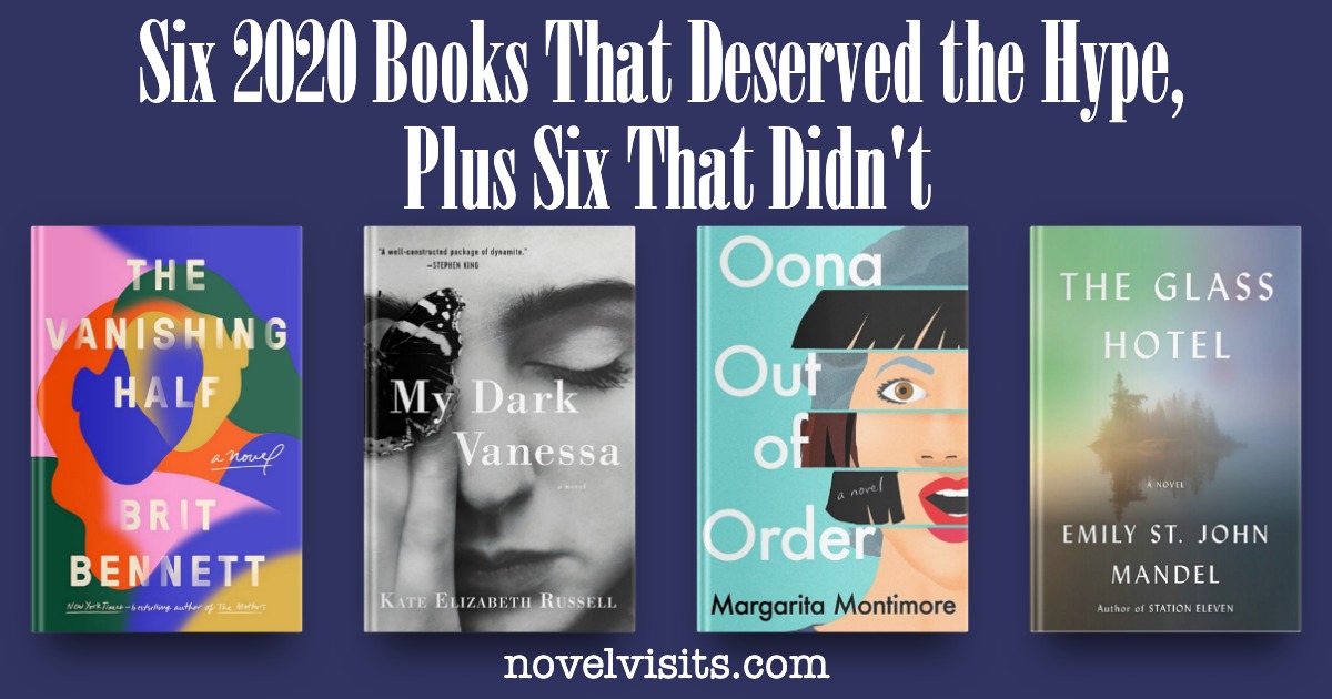 Six 2020 Books That Deserved the Hype,Plus, Six That Didn't - Novel Visits