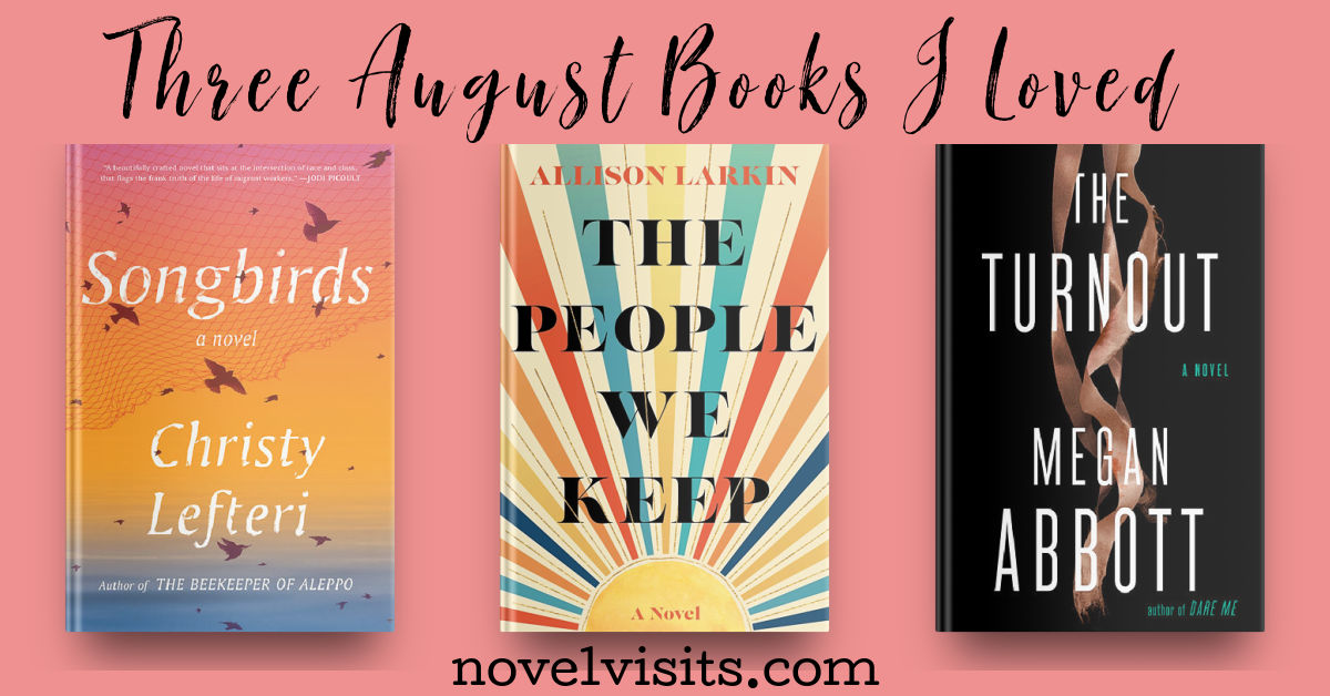 Three August Books I Loved | Reviews - Novel Visits