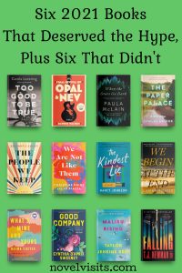 Six 2021 Books That Deserved the Hype, Plus Six That Didn't - Novel Visits