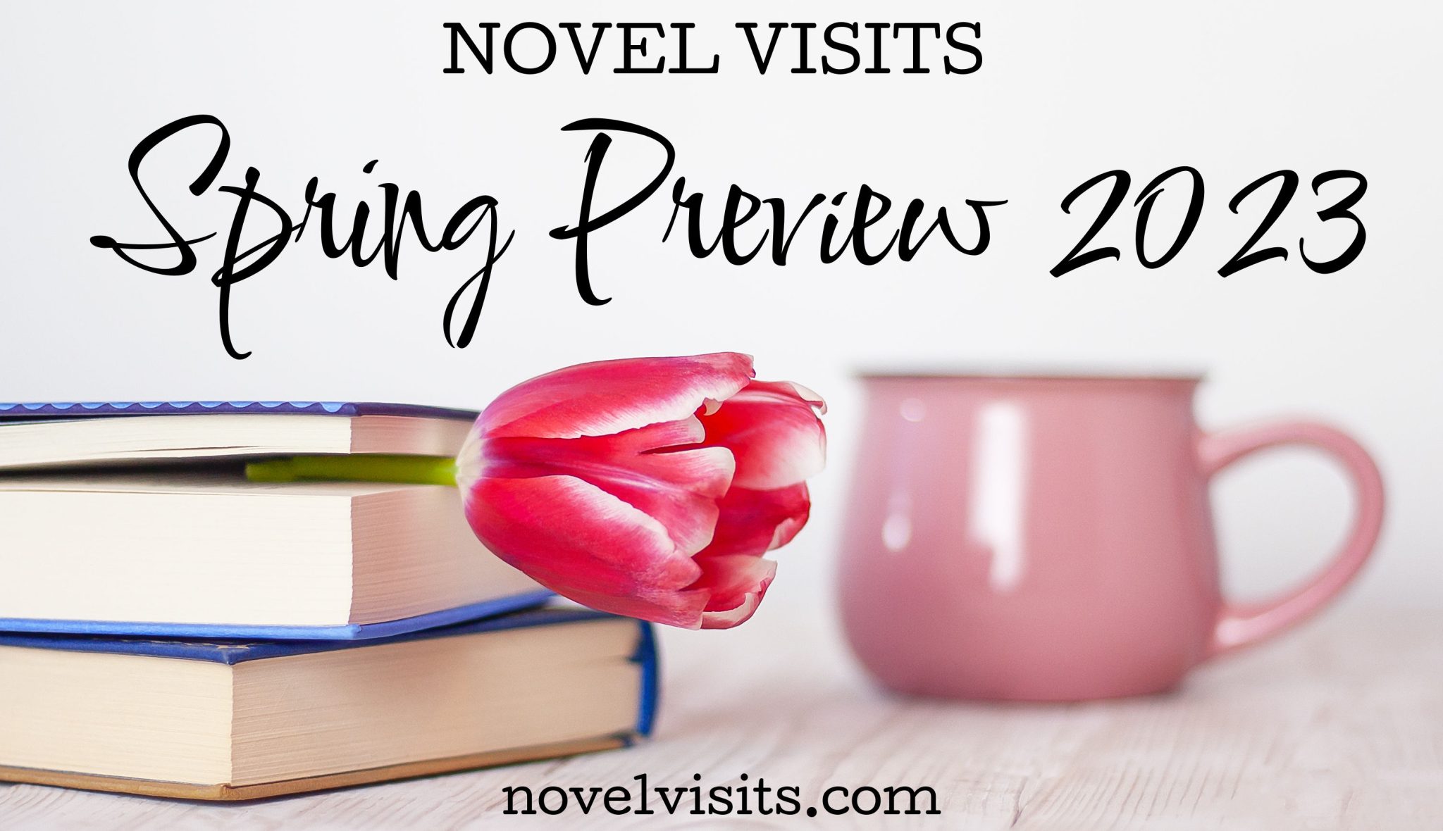 Spring Preview 2023 - Novel Visits