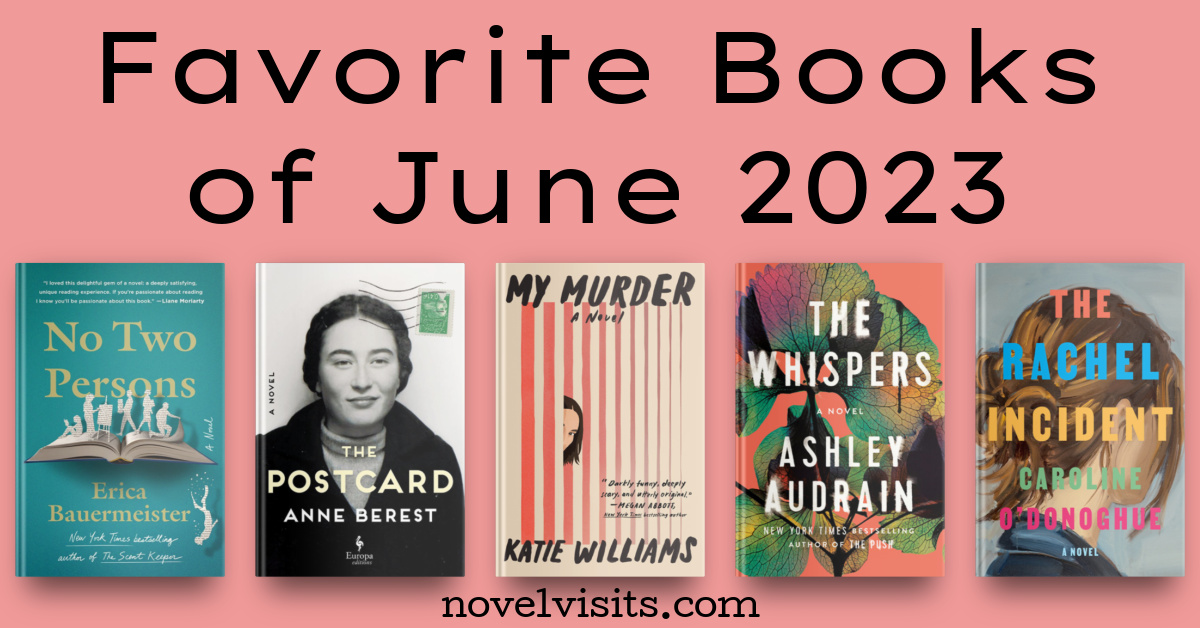 Favorite Books of June 2023 - Novel Visits